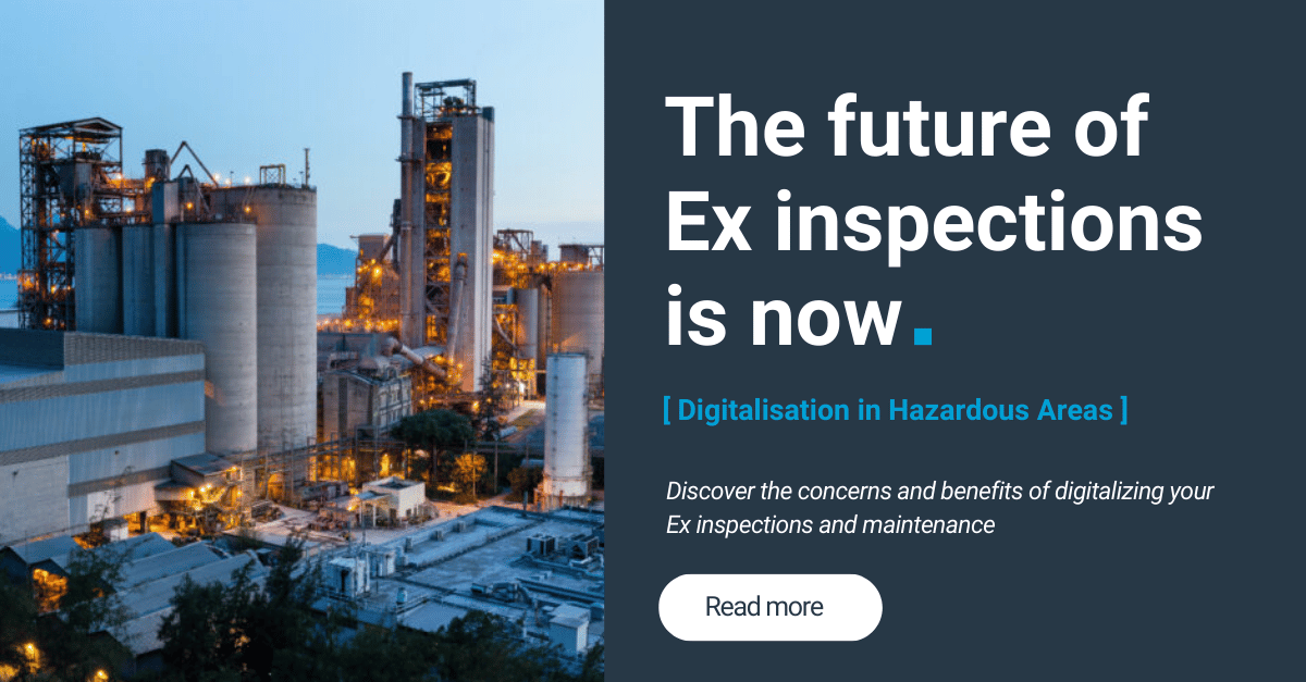 The Future of Ex Inspections is now – Do not get left behind | SafeEx